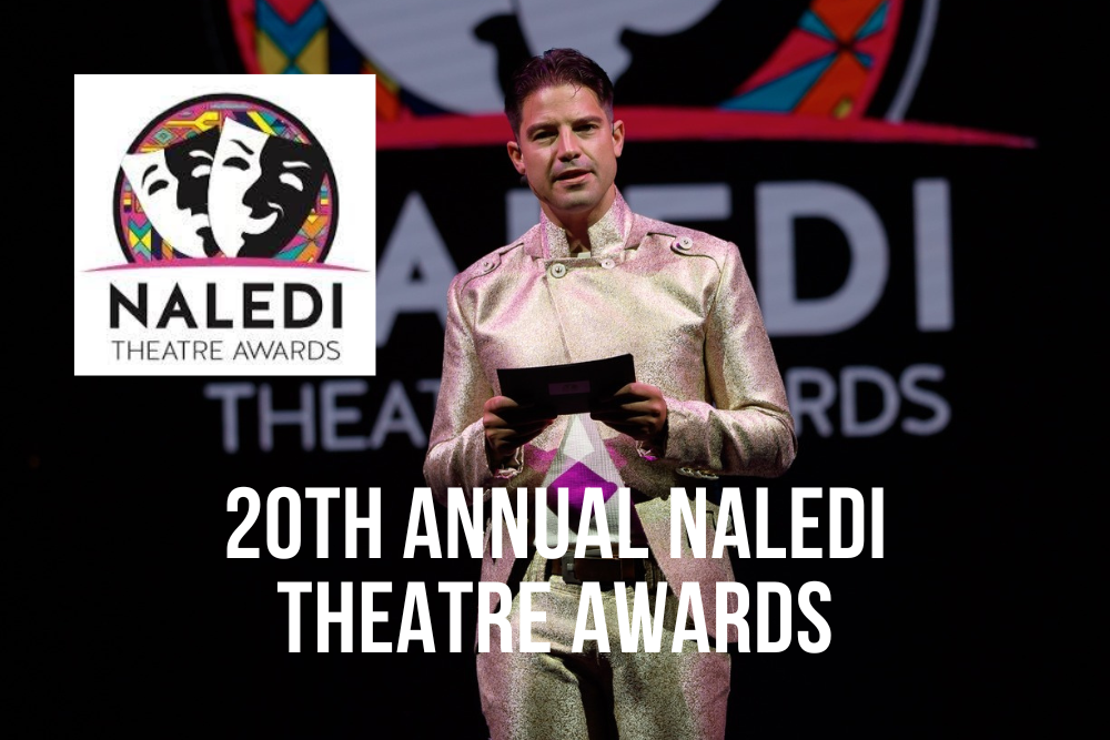 Celebrating the 20th Annual Naledi Theatre Awards – Naledi Theatre Awards